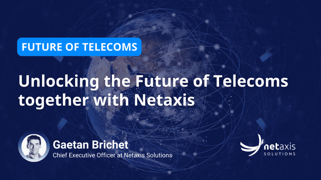 Unlocking the future of telecoms together with Netaxis | Netaxis Solutions